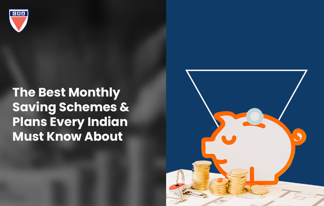 The Best Monthly Saving Schemes & Plans That Every Indian Must Know